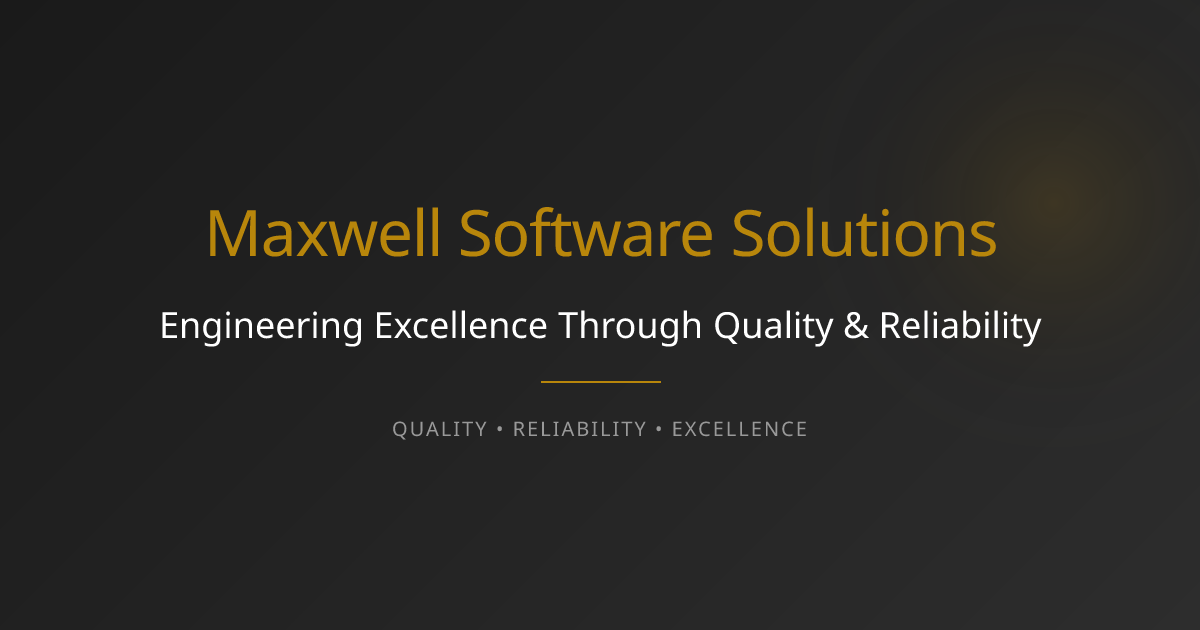 Maxwell Software Solutions — Engineering Excellence Through Quality ...